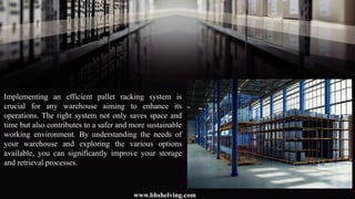Improve Warehouse Efficiency With Industrial Pallet Racking Systems | PPT