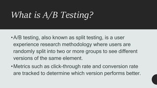 Improve your content: The What, Why, Where and How about A/B Testing | PPT