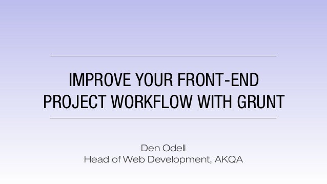 Improve Your Front End Project Workflow With Grunt