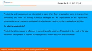 Improve your productivity for overall improvement of organisation | PPT