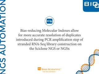 Bioo Scientific - Improving NGS Library Prep Automation on the Sciclone NGS Workstation | PPT
