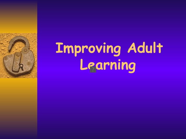 Improving Adult Learning | PPT | Adult Education | Education