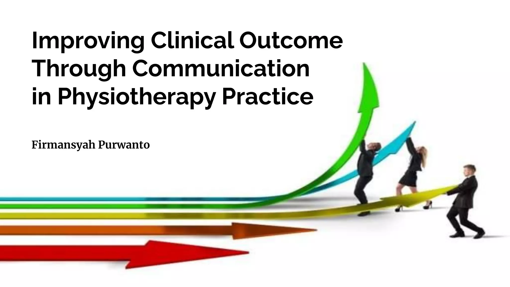 Improving clinical outcome through communication | PPT