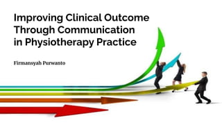 Improving clinical outcome through communication | PPT