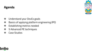 Improving Developer Experience using Advanced Platform Engineering Techniques.pdf