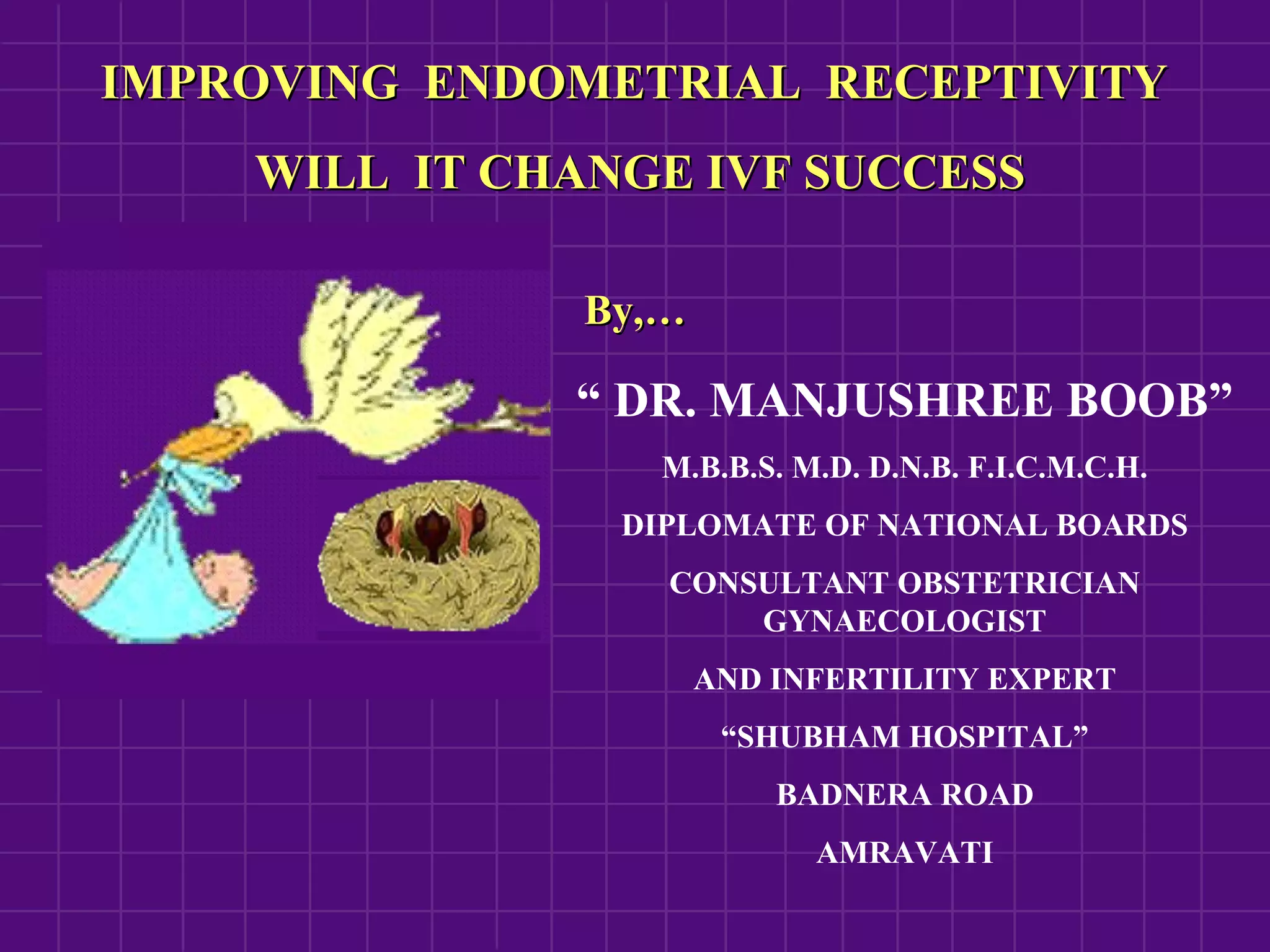 Improving endometrial receptivity f | PPT