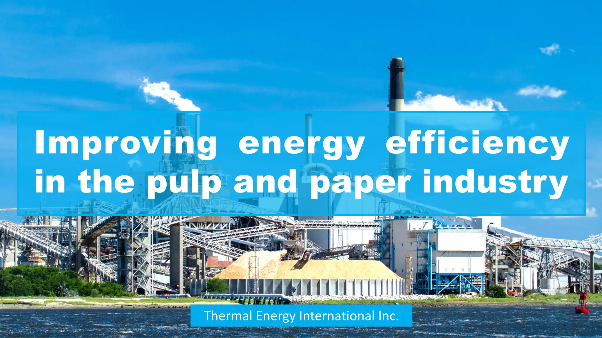 Improving Energy Efficiency in the Pulp and Paper Industry | PDF