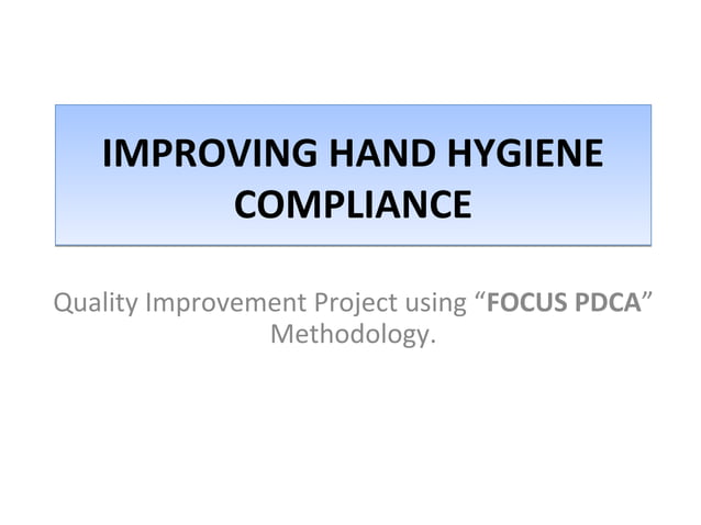 Improving Hand Hygiene Project | PPT