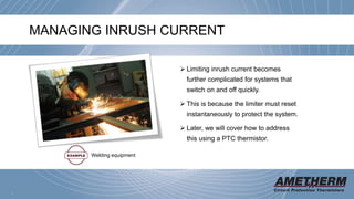 Limiting Inrush Current with NTC and PTC Thermistors | PPTX