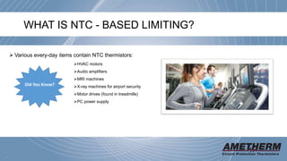 Limiting Inrush Current with NTC and PTC Thermistors | PPTX