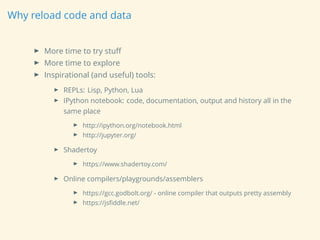 Improving iteration times through the reloading of code and data | PPT
