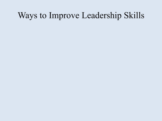Improving leadership skills | PPTX