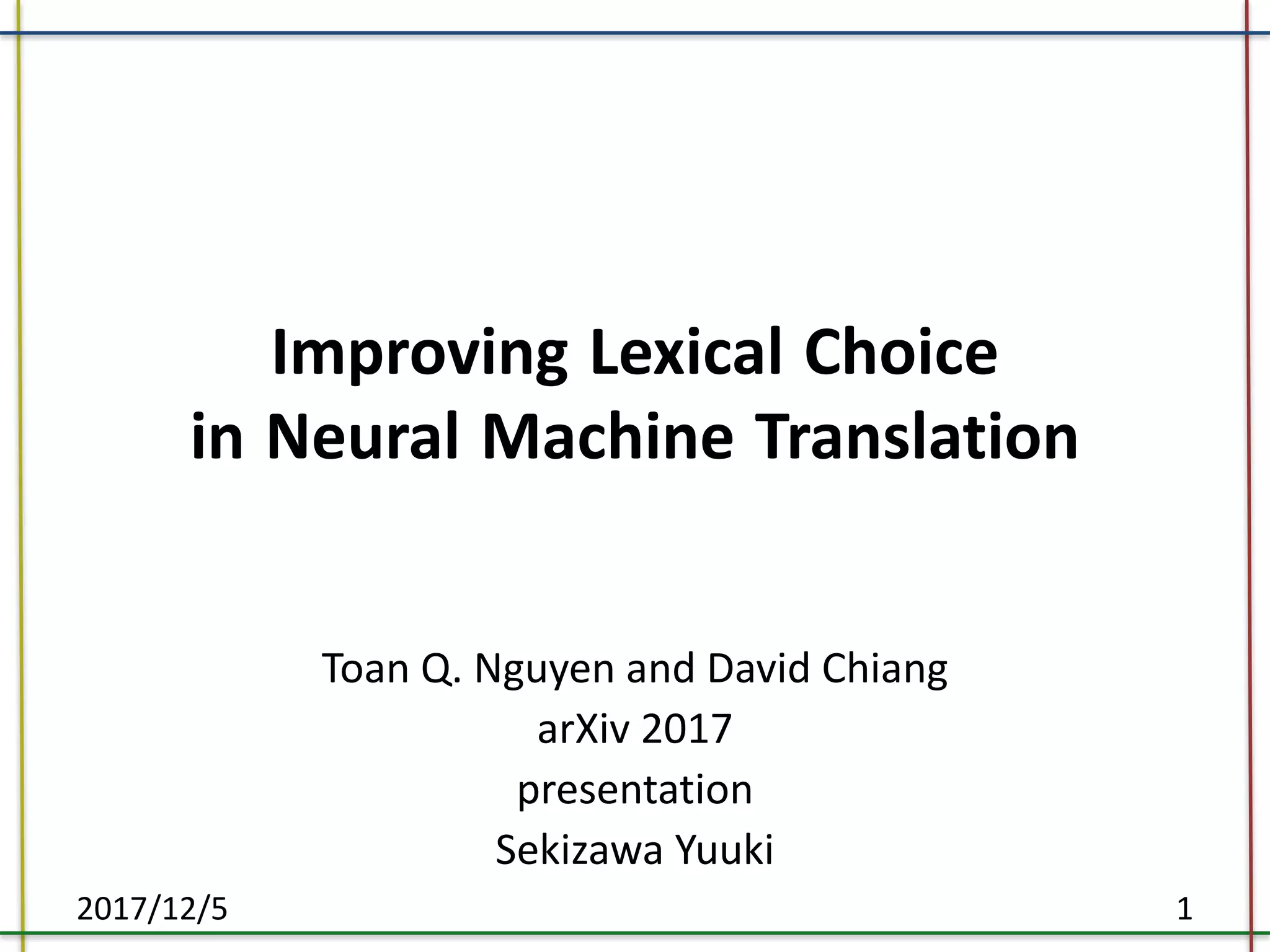 Improving lexical choice in neural machine translation | PDF