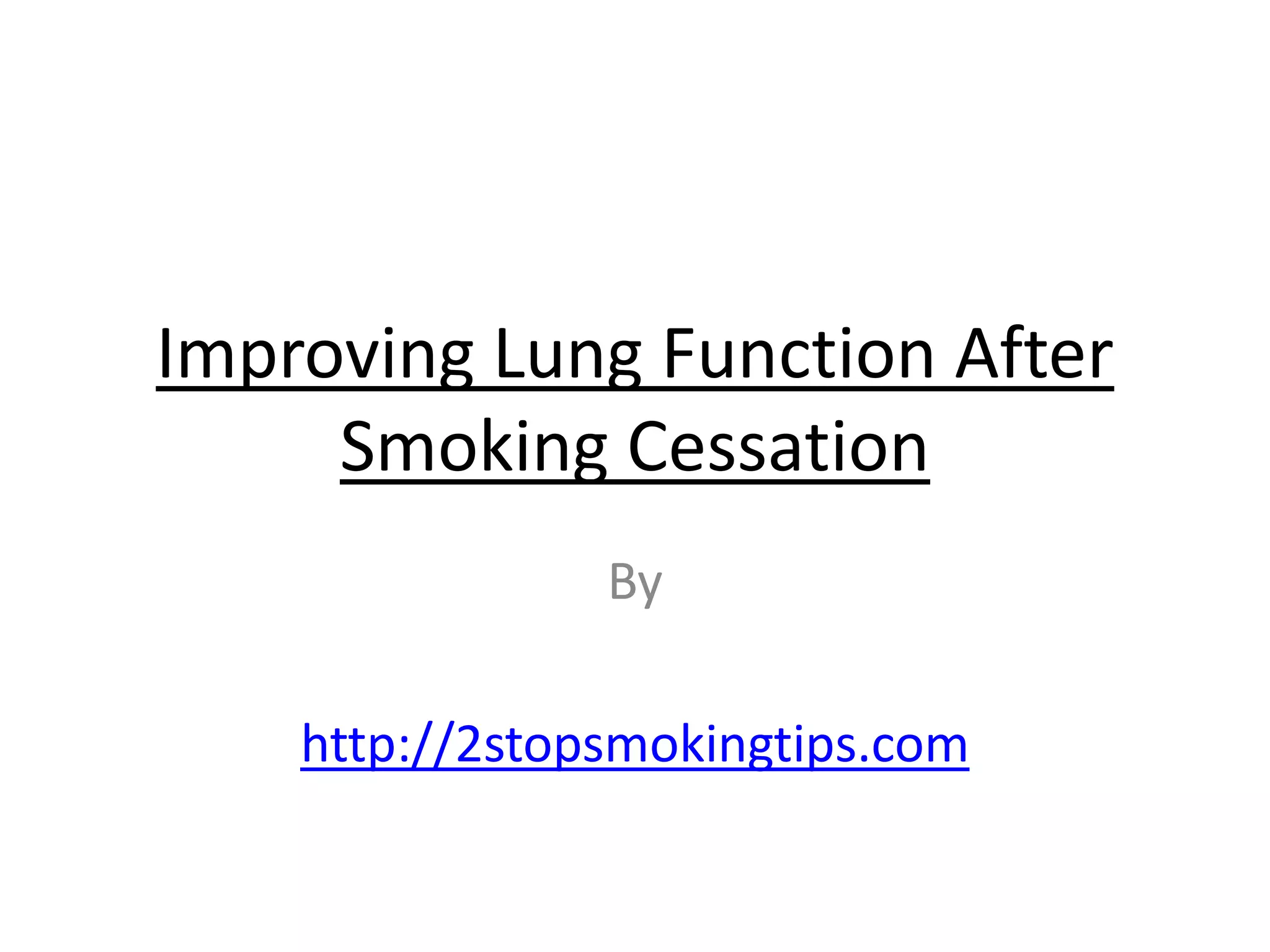 Improving lung function after smoking cessation | PPTX