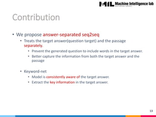 Improving neural question generation using answer separation | PPT