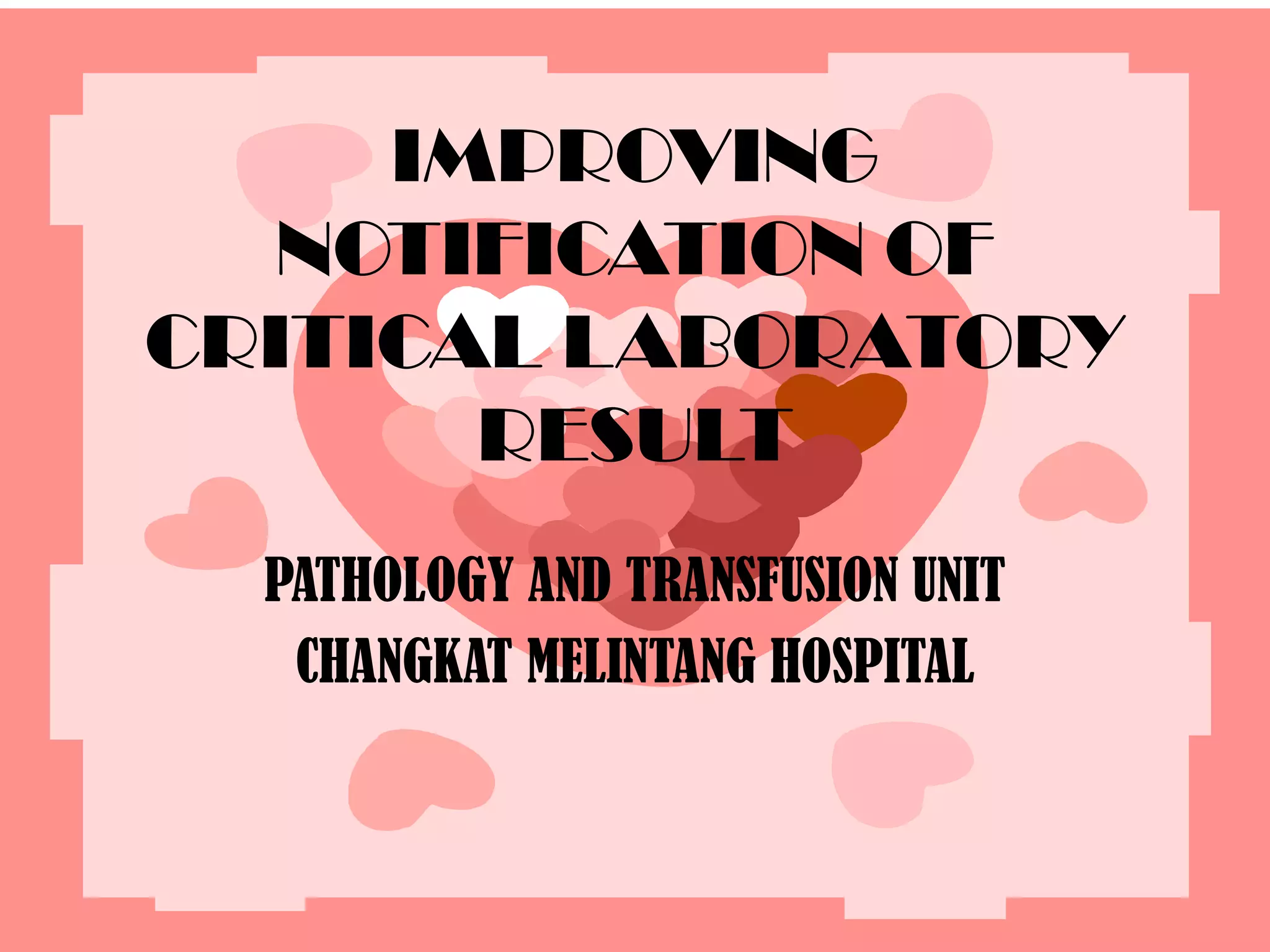 Improving notification of critical laboratory result | PPTX