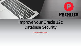 Improve oracle 12c security | PPT