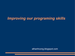 Improving Our Programing Skill | PPT