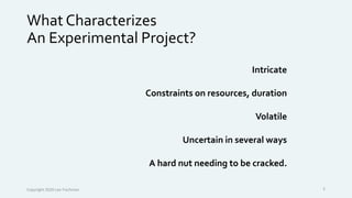 Improving Outcomes on Experimental Projects | PPT