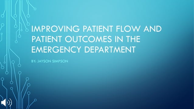 Improving patient flow and patient outcomes in the emergency department ...