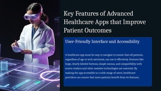 Improving Patient Outcomes with Advanced Healthcare Apps | PPTX