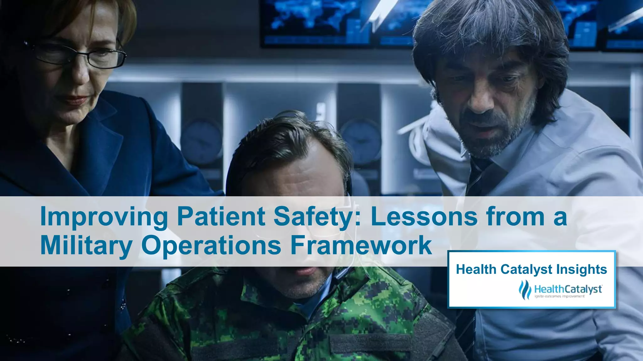 Improving Patient Safety: Lessons from a Military Operations Framework ...
