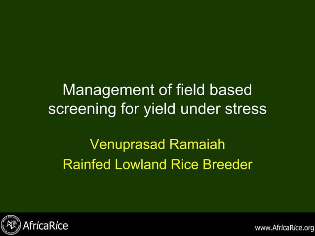 Management of field based screening for yield under stress | PPT