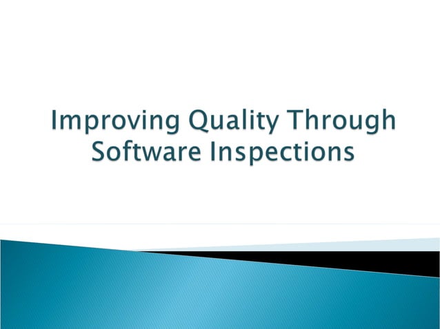 Improving quality through software inspections | PPT