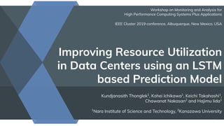 Improving Resource Utilization in Data Centers using an LSTM-based Prediction Model.pdf