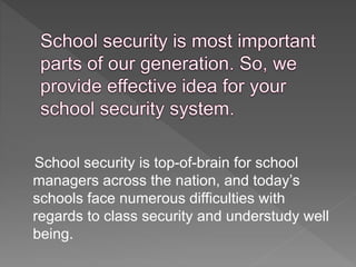 Update your school security for our safety generation | PPTX