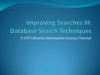 Improving searches III: Database Search Techniques | PPT