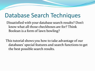 Improving searches III: Database Search Techniques | PPT