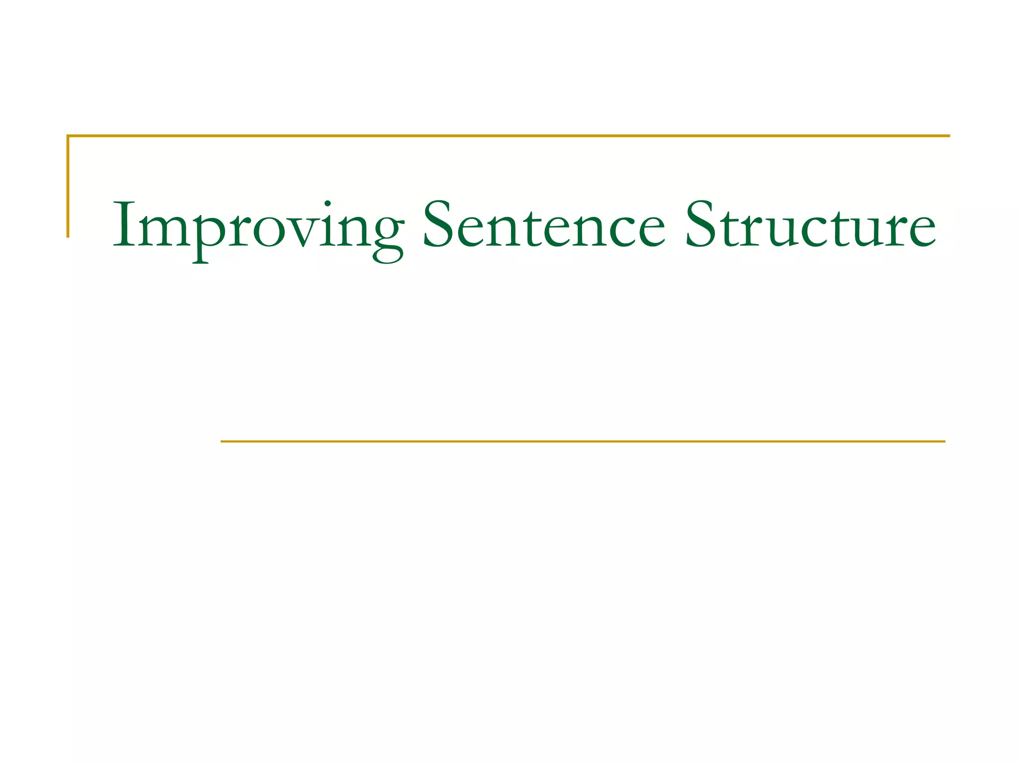 Improving sentence structure | PPT
