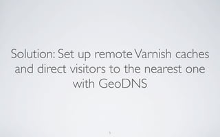 Global Varnish Cluster with GeoDNS | PDF