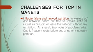 Improving tcp performance over mobile ad hoc networks | PPTX