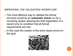 Improving the feedback mechanism and the validation workflow in ...