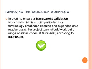 Improving the feedback mechanism and the validation workflow in ...