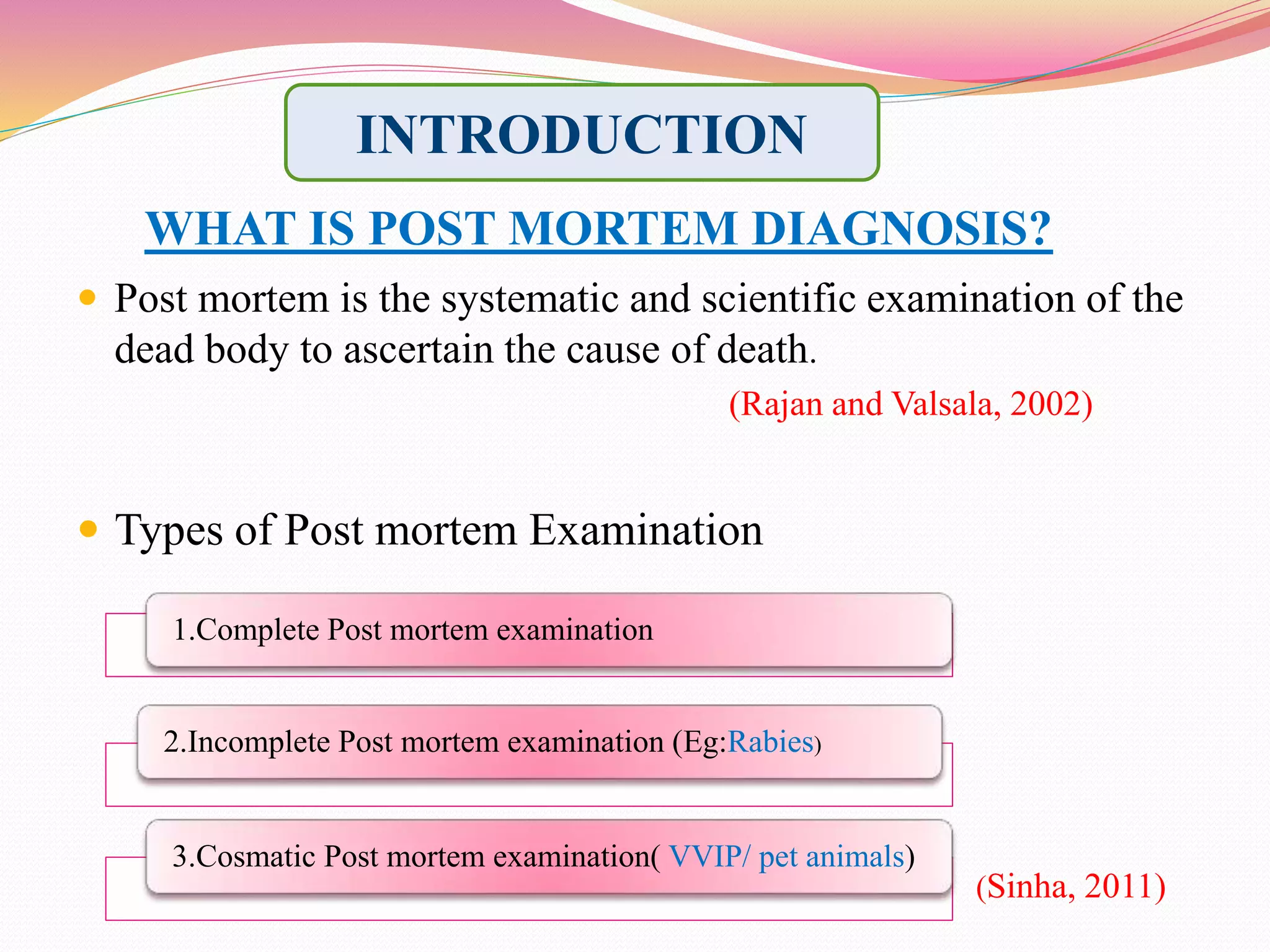 ENHANCING THE EFFICIENCY OF POST MORTEM DIAGNOSIS BY IMPROVING THE POST ...