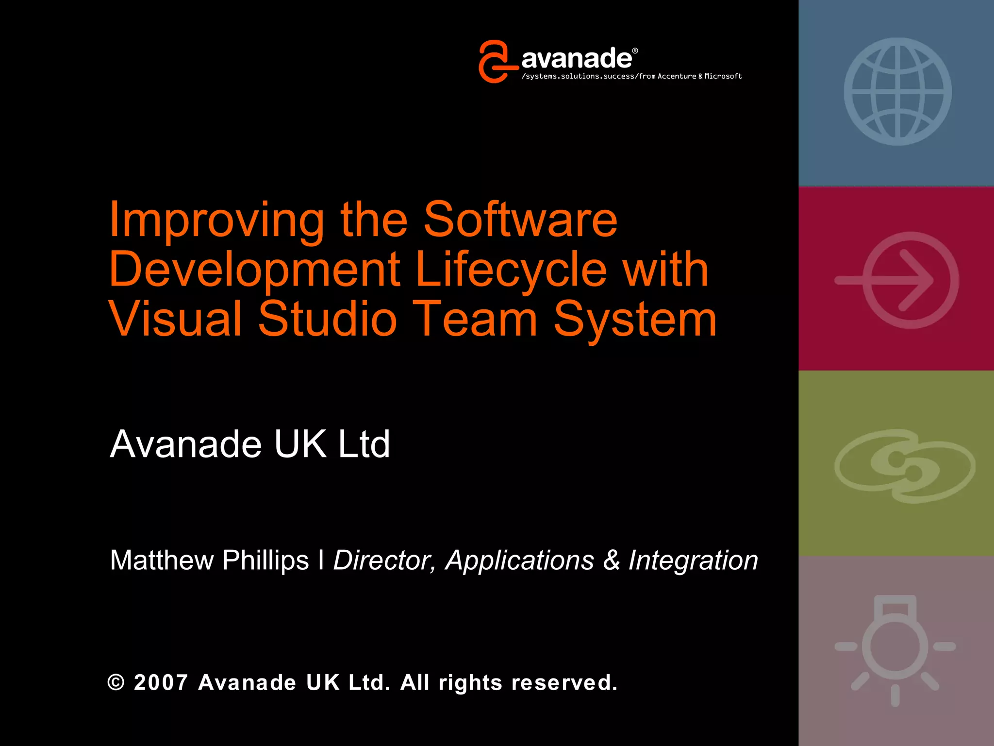 Improving The Software Development Lifecycle With Visual Studio Team System | PPT