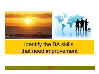 Improving your ba skills | PPT