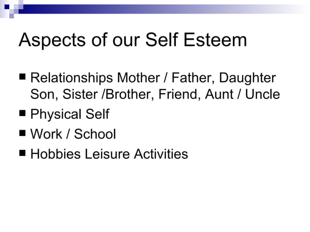 Improving Your Childs Self Esteem | PPT | Parenting Children Aged 4-11 ...