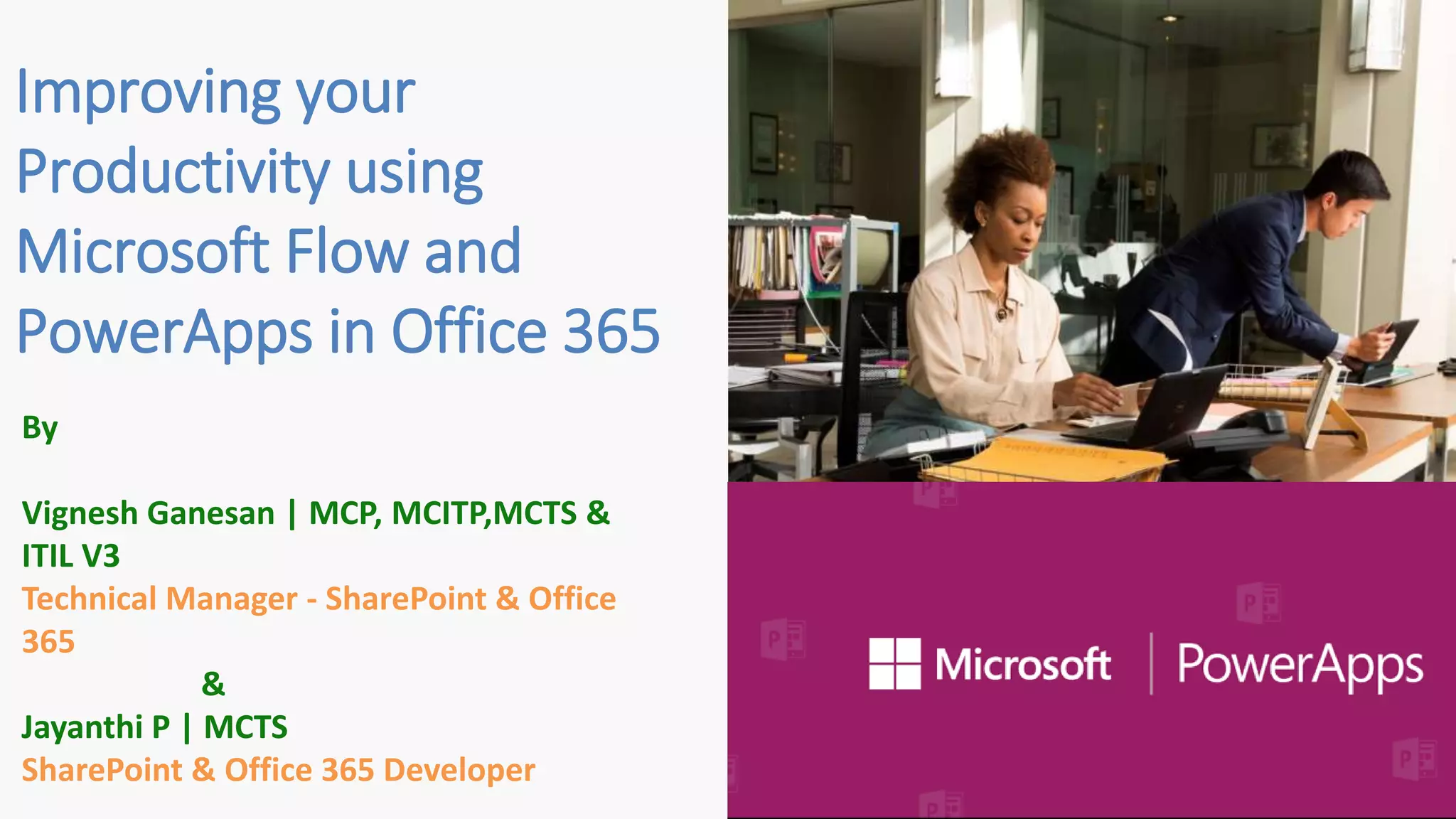 Improving your productivity using Microsoft Flow and PowerApps in Office 365 | PPTX