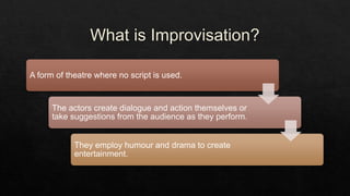 Improvisation definition and spontaneous | PPTX