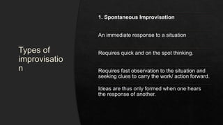 Improvisation definition and spontaneous | PPTX