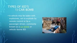 Improvised explosive device IED | PPTX