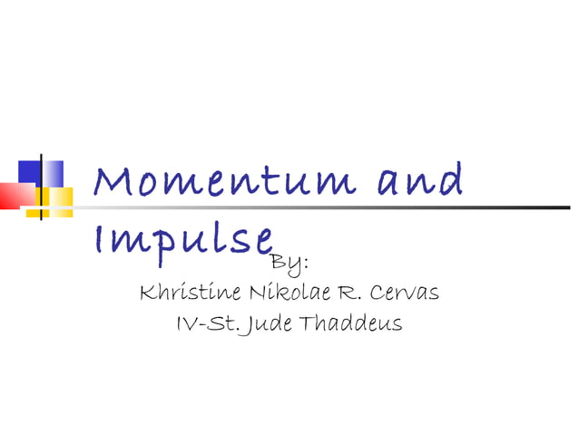 Impulse and momentum(physics) | PPT | Physics | Science