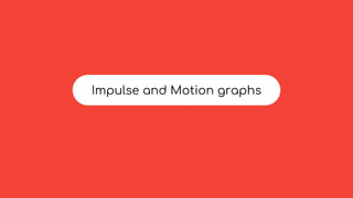 Impulse and motion graphs | PPT