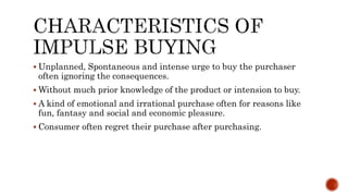 Impulse buying behavior of consumer | PPTX
