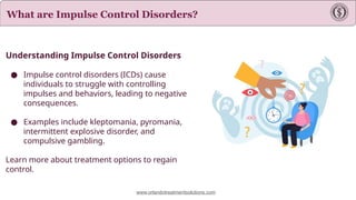 Impulse Control Disorder Treatment: Find Freedom Today | PPTX