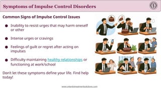 Impulse Control Disorder Treatment: Find Freedom Today | PPT